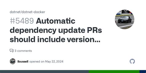 Automatic Dependency Update Prs Should Include Version Information · Issue 5489 · Dotnetdotnet