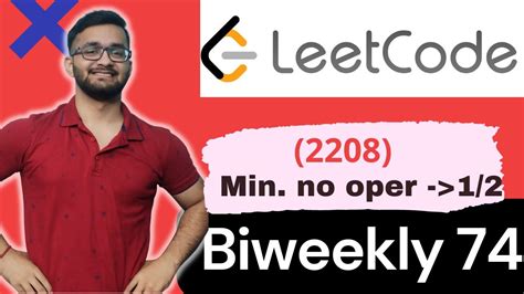 2208 Minimum Operations To Halve Array Sum Biweekly Contest 74 Leetcode 2208 Youtube