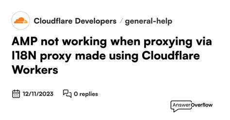 Amp Not Working When Proxying Via I18n Proxy Made Using Cloudflare Workers Cloudflare Developers