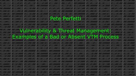 Vulnerability And Threat Management Examples Of A Bad Or Absent Vtm Process