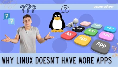 6 Raisons Pour Lesquelles Linux Na Pas Plus Dapplications Tech Tribune France