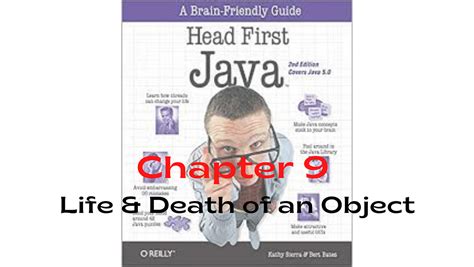 Head First Java Chapter 9 — Life And Death Of An Object By Yasuni