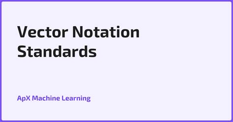 Vector Notation Standards