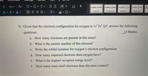 Solved 3 Given That The Electron Configuration For Oxygen Chegg Com