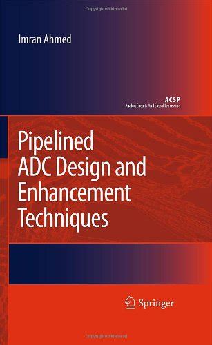 【springer 2010 新书】pipelined Adc Design And Enhancement Techniques Analog Rf Ic 资料共享 Eetop 创芯