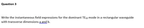 Solved Question 3 Write The Instantaneous Field Expressions