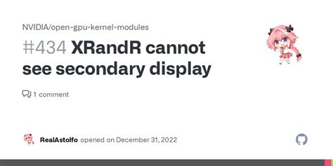 Xrandr Cannot See Secondary Display Issue Nvidia Open Gpu Kernel Modules Github
