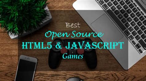 51 Best Open Source Html5 And Javascript Games 2023 Edopedia