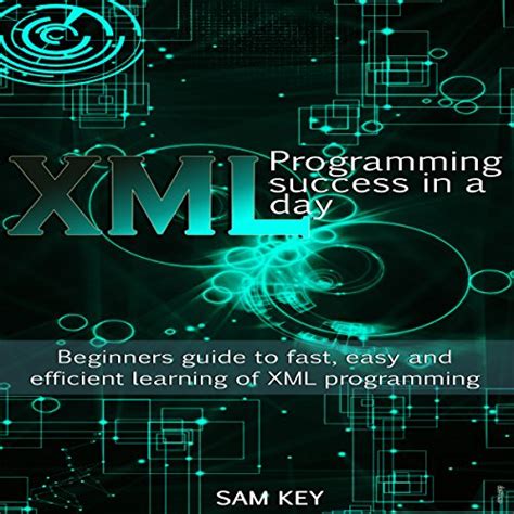Xml Programming Success In A Day Audiobook Free With Trial