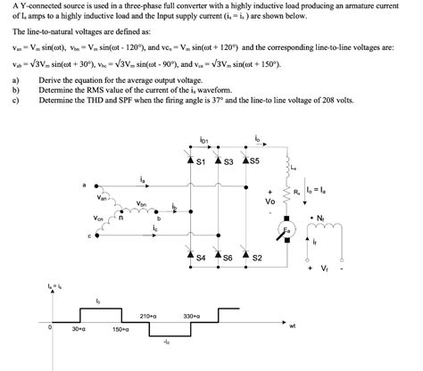 A Y Connected Source Is Used In A Three Phase Full Converter With A Highly Inductive Load