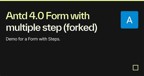 Antd 40 Form With Multiple Step Forked Codesandbox