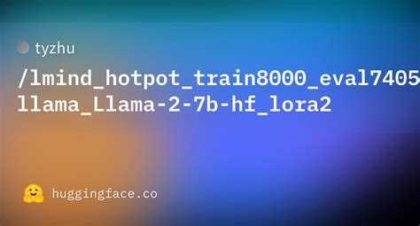 tyzhu lmind hotpot train8000 eval7405 v1 doc qa meta llama llama 2 7b