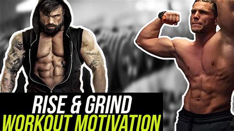Rise And Grind Workout Motivation By Road To Glory Youtube