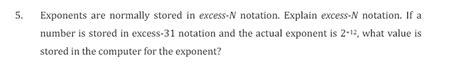 Solved Exponents Are Normally Stored In Excess N ﻿notation