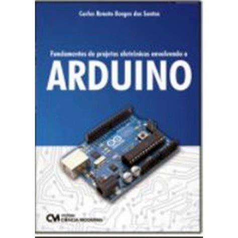 Projetos Com Arduino Para Iniciantes Casas Bahia