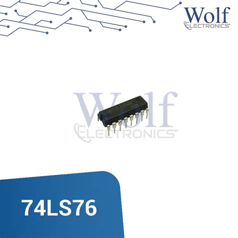 74ls76 Flip Flop Jk Wolf Electronics Wolf Electronics It