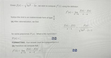 Solved Given F X 3x2−2x We Wish To Compute F′ 1 Using The