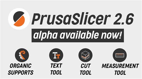 The Alpha Version Of Prusaslicer 2 6 Is Now Available New Organic Supports The Text Tool The