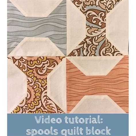 Video Tutorial Quick And Easy Spools Quilt Block Spool Quilt Quilt
