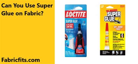 Can You Use Super Glue On Fabric How To Use It Guide
