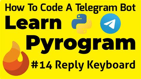 14 Reply Keyboard Replykeyboardmarkup Learn Pyrogram How To Code