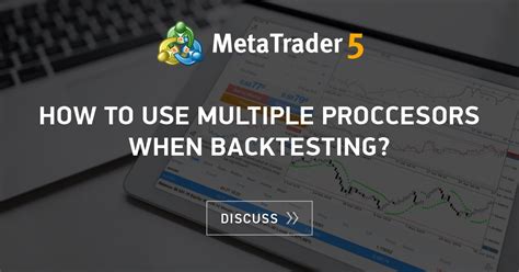 How To Use Multiple Proccesors When Backtesting Mt5 General Mql5