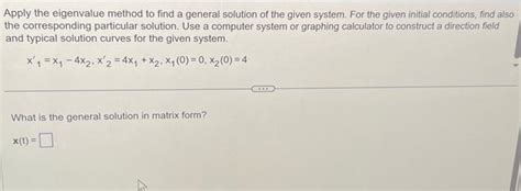 Apply The Eigenvalue Method To Find A General