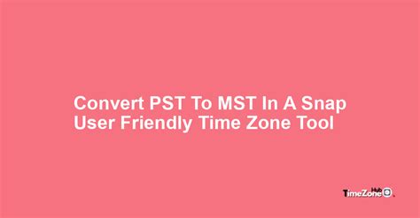 Pst To Mst Timezone Time Converter
