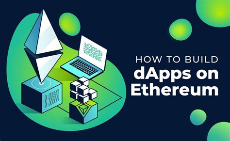 How To Build Decentralized Applications Dapps On Ethereum By