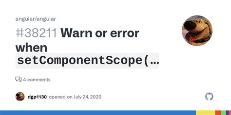 Warn Or Error When `setcomponentscope` Is Necessary · Issue 38211 · Angularangular · Github