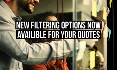 New Filtering Options Available For Your Quotes