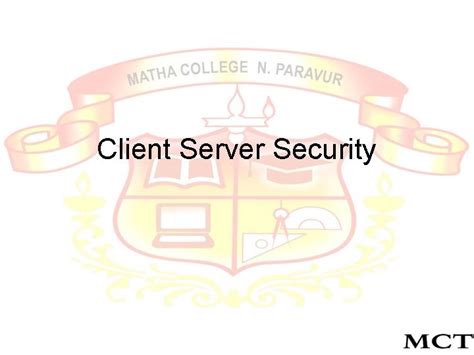 Client Server Security Introduction Although Clientserver Architecture Is