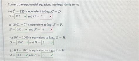 Solved Convert The Exponential Equations Into Logarithmic Chegg Com