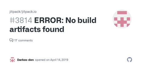 error no build artifacts found · issue 3814 · jitpack · github
