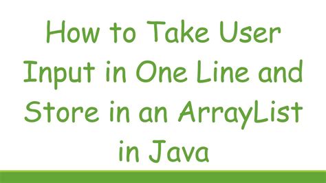 How To Take User Input In One Line And Store In An Arraylist In Java Youtube