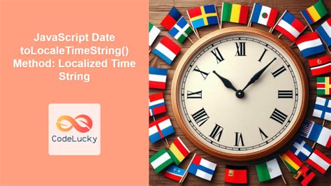 Javascript Date Tolocalestring Method Localized String Codelucky