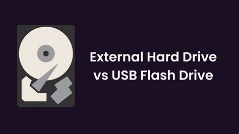 External Hard Drive Vs Usb Flash Drive Which Is Better In 2023