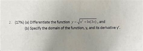 solved 2 17 a differentiate the function y x2 ln 3x