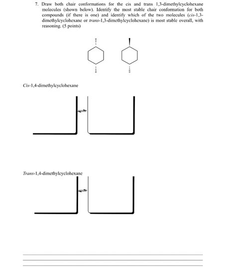 Solved 7 Draw Both Chair Conformations For The Cis And