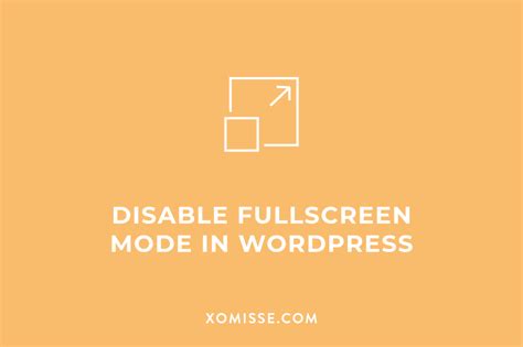 How To Disable Fullscreen Mode In Gutenberg WordPress Editor