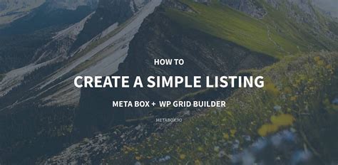 How To Create A Simple Listing Using Meta Box And Wp Grid Builder By