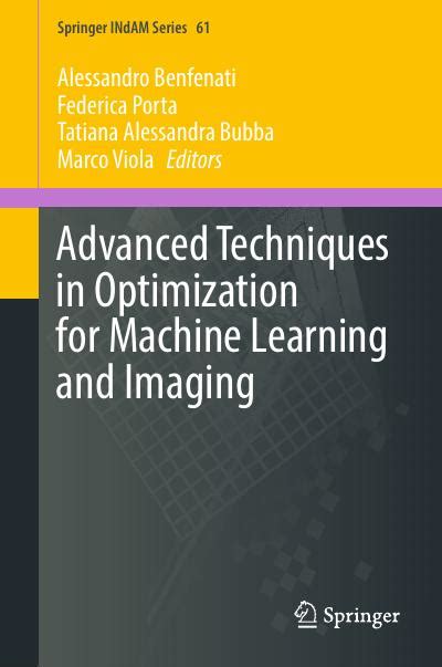 Advanced Techniques In Optimization For Machine Learning And Imaging