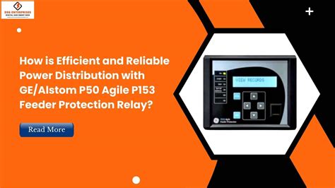 Ge P50 Agile P153 Ensuring Efficient Andreliable Power Distribution