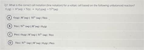 Solved Q What Is The Correct Cell Notation Line Notation Chegg Com