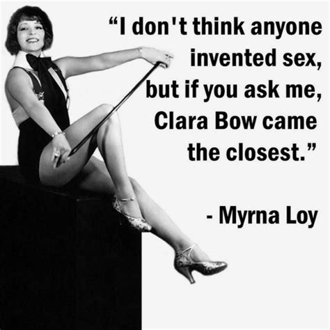 Myrna Loy On Clara Bow Clara Bow Quotes About Life Clara Bow Famous