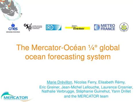 Ppt The Mercator Océan ¼° Global Ocean Forecasting System Powerpoint Presentation Id 7003322