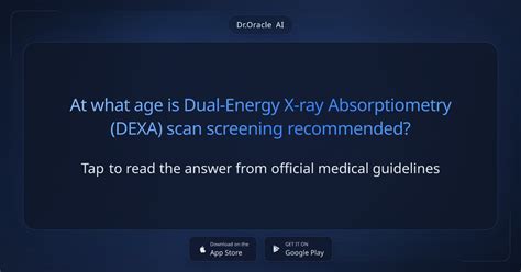 At What Age Is Dual Energy X Ray Absorptiometry Dexa Scan Screening