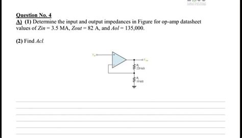 Solved Question No 4 A 1 Determine The Input And Output Impedances