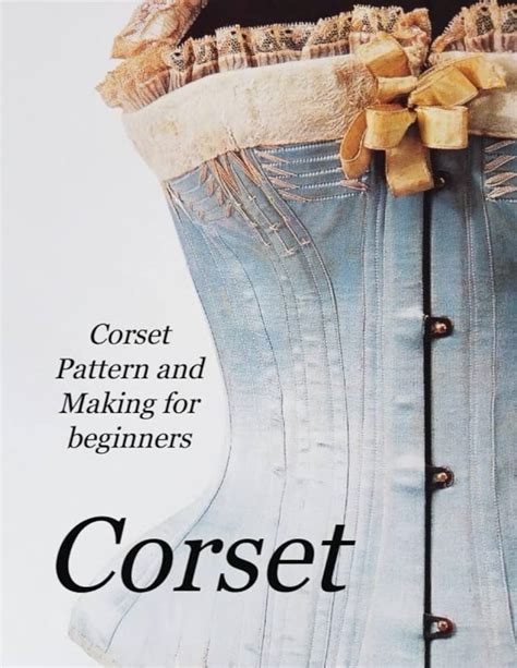 Victorian Corset Pattern How To Make A Victorian Corset Detailed