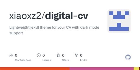 github xiaoxz2 digital cv lightweight jekyll theme for your cv with